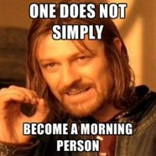If You're Not A Morning Person, These 20 Memes Are For You