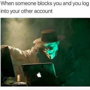 19 Memes Anyone Who's Been Blocked On Social Media Will Understand