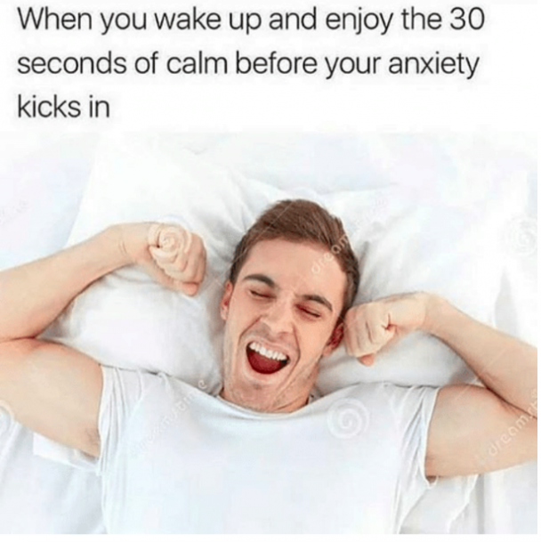 26 Memes That Sum Up Your Crippling Anxiety Problems